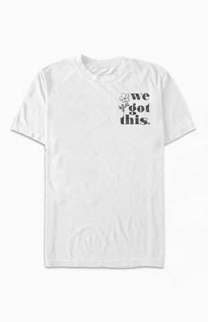 We Got This T-Shirt | PacSun